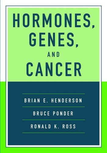 Hormones, Genes and Cancer, Brian E. Henderson,B. A. J. Ponder,Ronald K ...