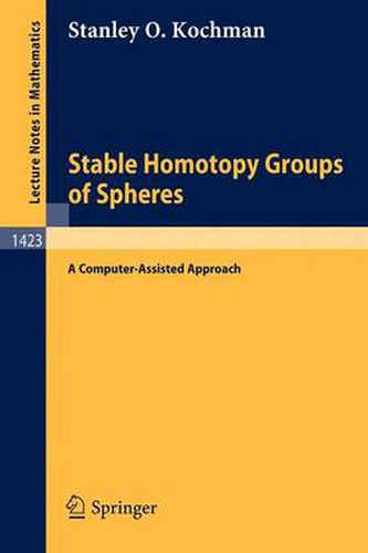 Stable Homotopy Groups of Spheres: A Computer-Assisted Approach ...