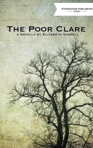 The Poor Clare, Elizabeth Gaskell (9781988754093) — Readings Books