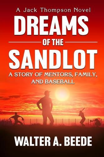 Dreams of The Sandlot, Walter A Beede (9798988844877) — Readings Books