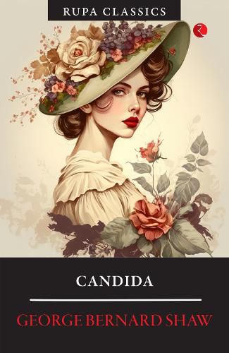Candida, GEORGE BERNARD SHAW (9789357024693) — Readings Books