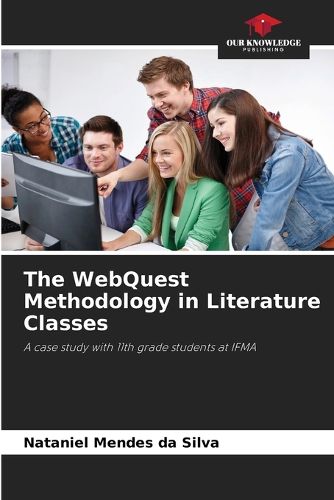 The WebQuest Methodology in Literature Classes, Nataniel Mendes Da ...