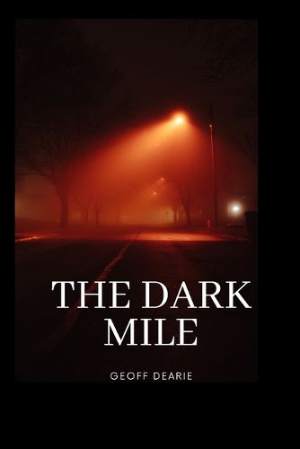 The Dark Mile, Geoff Dearie (9781036973926) — Readings Books