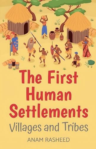 The First Human Settlements, Anam Rasheed (9798227684769) — Readings Books