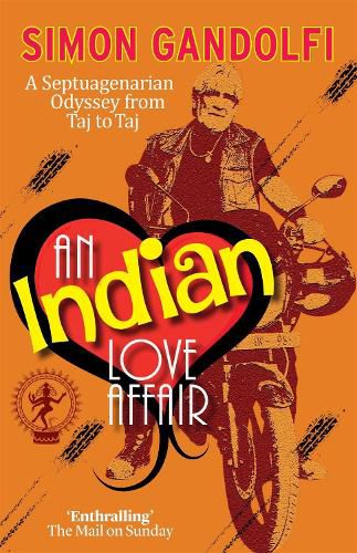 An Indian Love Affair: A Septuagenerian Odyssey from Taj to Taj, Simon ...