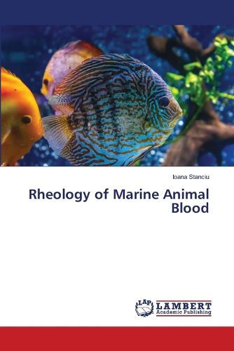 Rheology of Marine Animal Blood, Ioana Stanciu (9786209284953 ...