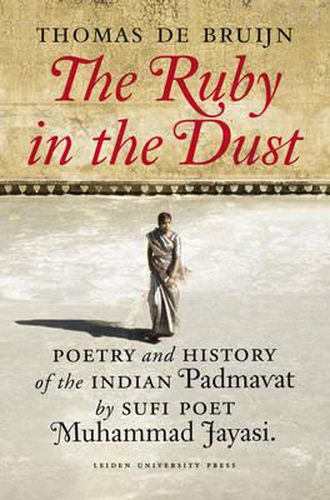 Ruby in the Dust: Poetry and History of the Padm vat by the South-Asian ...