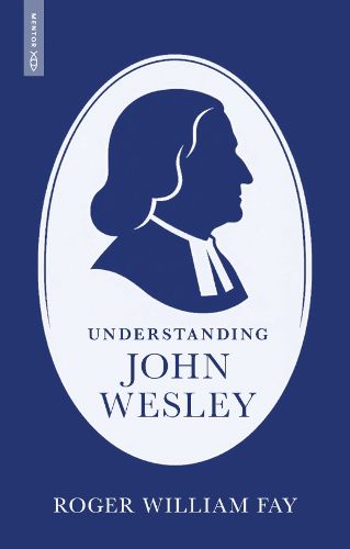 Understanding John Wesley, Roger Fay (9781527114241) — Readings Books