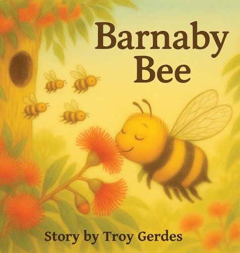 Barnaby Bee, Troy Gerdes (9781764429870) — Readings Books
