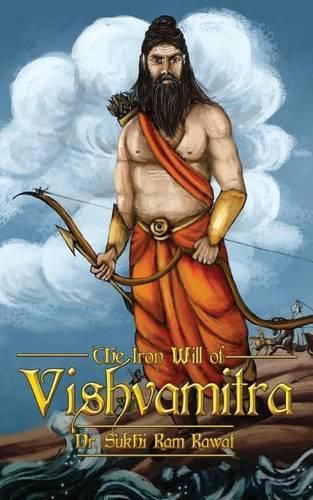 The Iron Will of Vishvamitra, Dr Sukhi Ram Rawat (9789352067695 ...