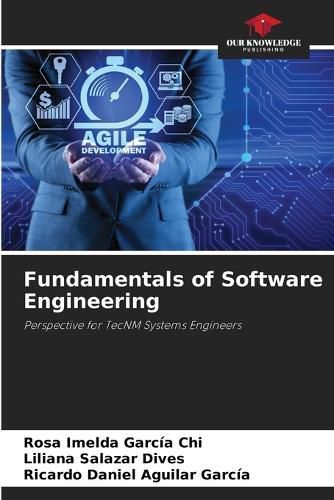 Fundamentals of Software Engineering, Rosa Imelda Garcia Chi, Liliana ...