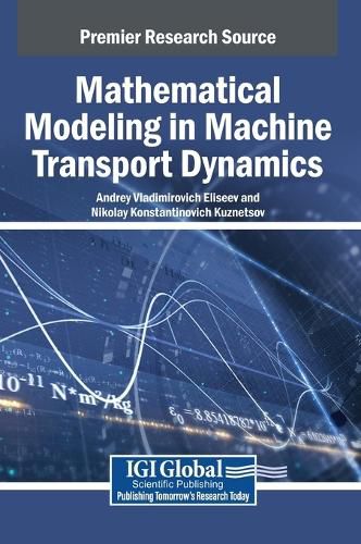 Mathematical Modeling in Machine Transport Dynamics, Andrey ...