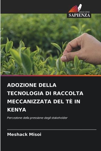 Adozione Della Tecnologia Di Raccolta Meccanizzata del Te in Kenya ...