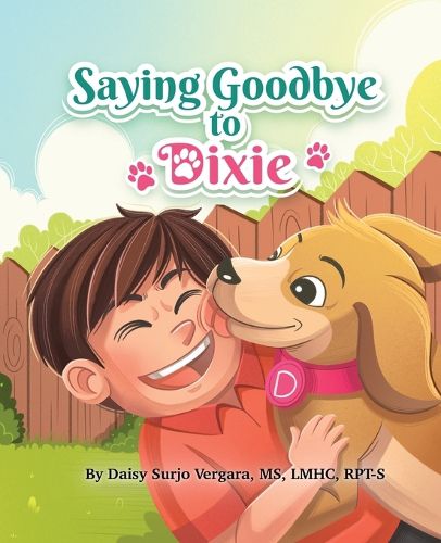Saying Goodbye to Dixie, Daisy S Vergara (9798218585143) — Readings Books