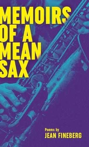 Memoirs of a Mean Sax, Jean Fineberg (9798899901553) — Readings Books