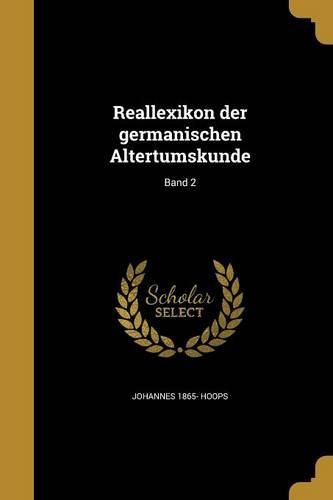 Reallexikon der germanischen Altertumskunde; Band 2, Johannes 1865 ...