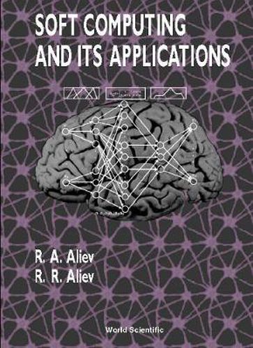 Soft Computing And Its Applications, Rafik Aziz Aliev (Azerbaijan State ...