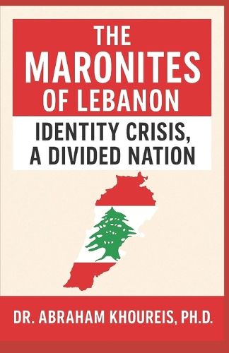 The Maronites of Lebanon, Abraham Khoureis (9781966837367) — Readings Books