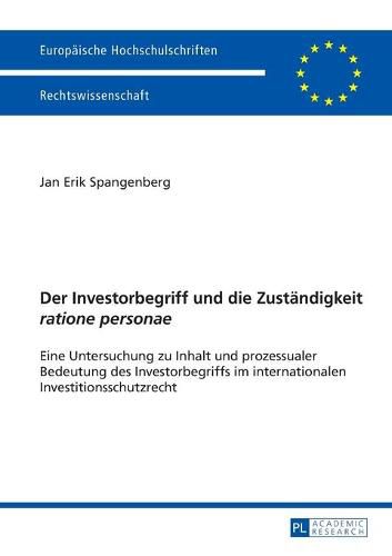 Der Investorbegriff Und Die Zustaendigkeit Ratione Personae: Eine ...