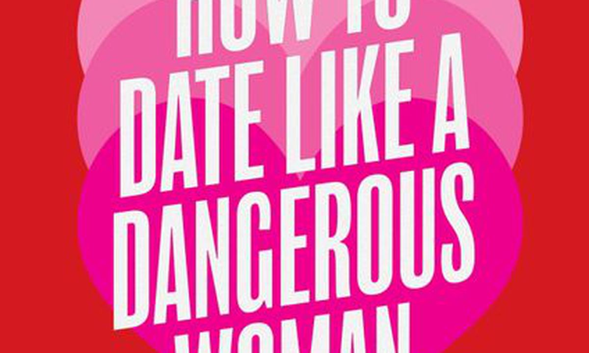 How to Date like a Dangerous Woman by Alita Brydon — Readings Books