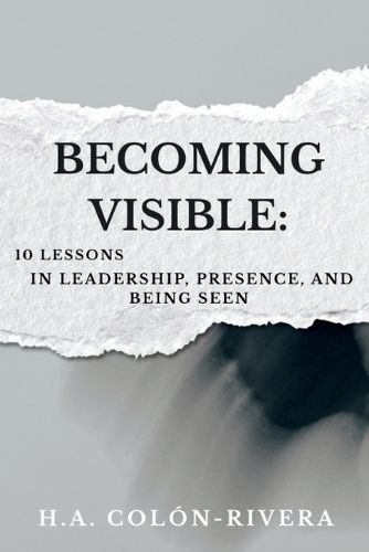 Becoming Visible, Hector A Colon-Rivera (9798998995194) — Readings Books