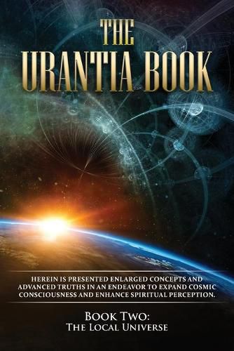 The Urantia Book: Book Two, The Local Universe, Multiple Sources (9781941489550) — Readings Books