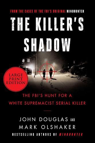 The Killer's Shadow: The FBI's Hunt For A White Supremacist Serial ...