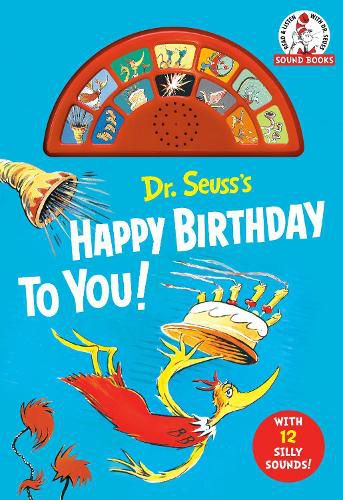 Dr. Seuss's Happy Birthday to You! with 12 Silly Sounds, Dr. Seuss ...