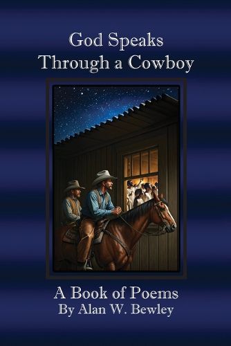 God Speaks Through a Cowboy, Alan W Bewley (9798895314265) — Readings Books
