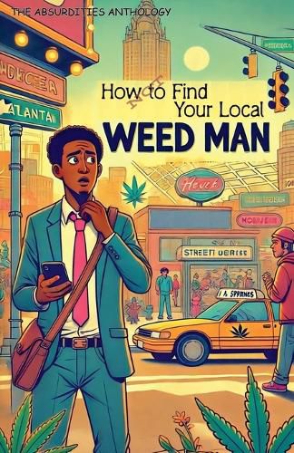 How Not to Find Your Local Weed-Man, J A Springs (9781966464112 ...