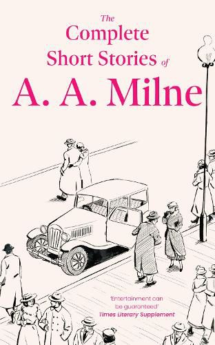 The Complete Short Stories of A. A. Milne, A. A. Milne (9781788424493 ...