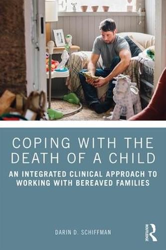 Coping with the Death of a Child: An Integrated Clinical Approach to ...