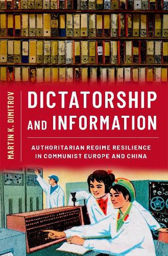 Dictatorship and Information, Martin K. Dimitrov (9780197672938 ...