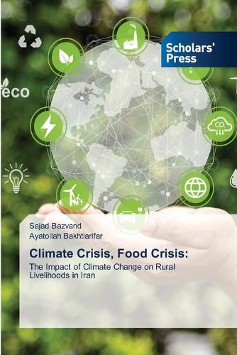 Climate Crisis, Food Crisis, Sajad Bazvand, Ayatollah Bakhtiarifar ...