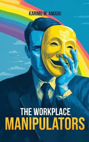 The Workplace Manipulators, Karimu M Amadu (9798349682148) — Readings Books