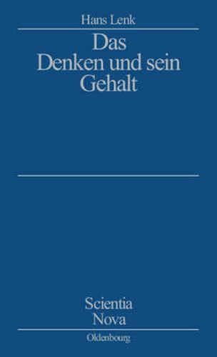 Das Denken und sein Gehalt, Hans Lenk (9783486564723) — Readings Books