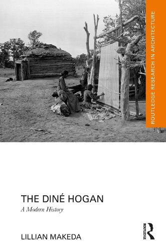 The Dine Hogan, Lillian Makeda (9781032556857) — Readings Books