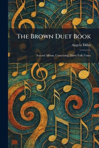 The Brown Duet Book, Angela Diller (9781025319193) — Readings Books