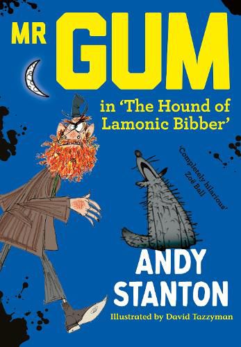 Mr Gum in 'The Hound of Lamonic Bibber', Andy Stanton (9780008821616 ...