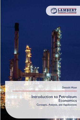 Introduction to Petroleum Economics, Dasauki Musa (9786209390739 ...
