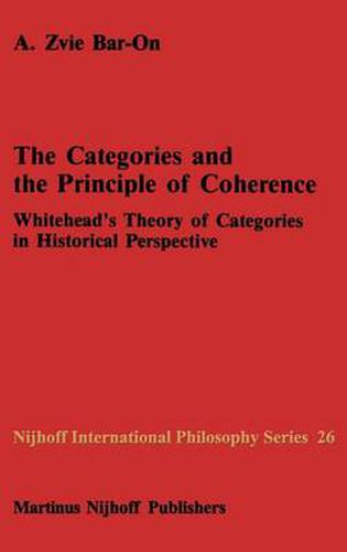 The Categories and the Principle of Coherence: Whitehead's Theory of ...