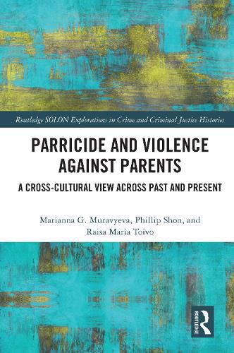 Parricide and Violence against Parents, Marianna Muravyeva, Phillip ...