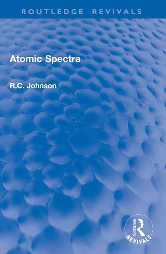 Atomic Spectra, R.C. Johnson (9781032994338) — Readings Books