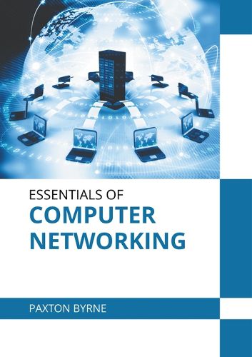 Essentials of Computer Networking, Paxton Byrne (9781647288570 ...