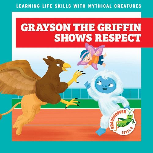 Grayson the Griffin Shows Respect, Tracy J Hora (9798896623144 ...
