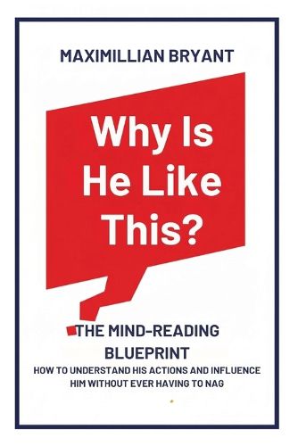 Why Is He Like This?, Maximillian Bryant (9798348266462) — Readings Books
