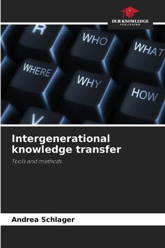 Intergenerational knowledge transfer, Andrea Schlager (9786202362672 ...