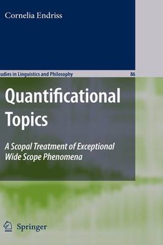 Quantificational Topics: A Scopal Treatment of Exceptional Wide Scope ...