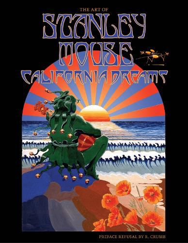 California Dreams: The Art of Stanley Mouse, Stanley Mouse Miller ...