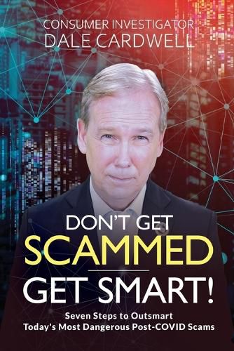Don't Get Scammed, Get Smart!, Dale Cardwell (9781665311335) — Readings ...